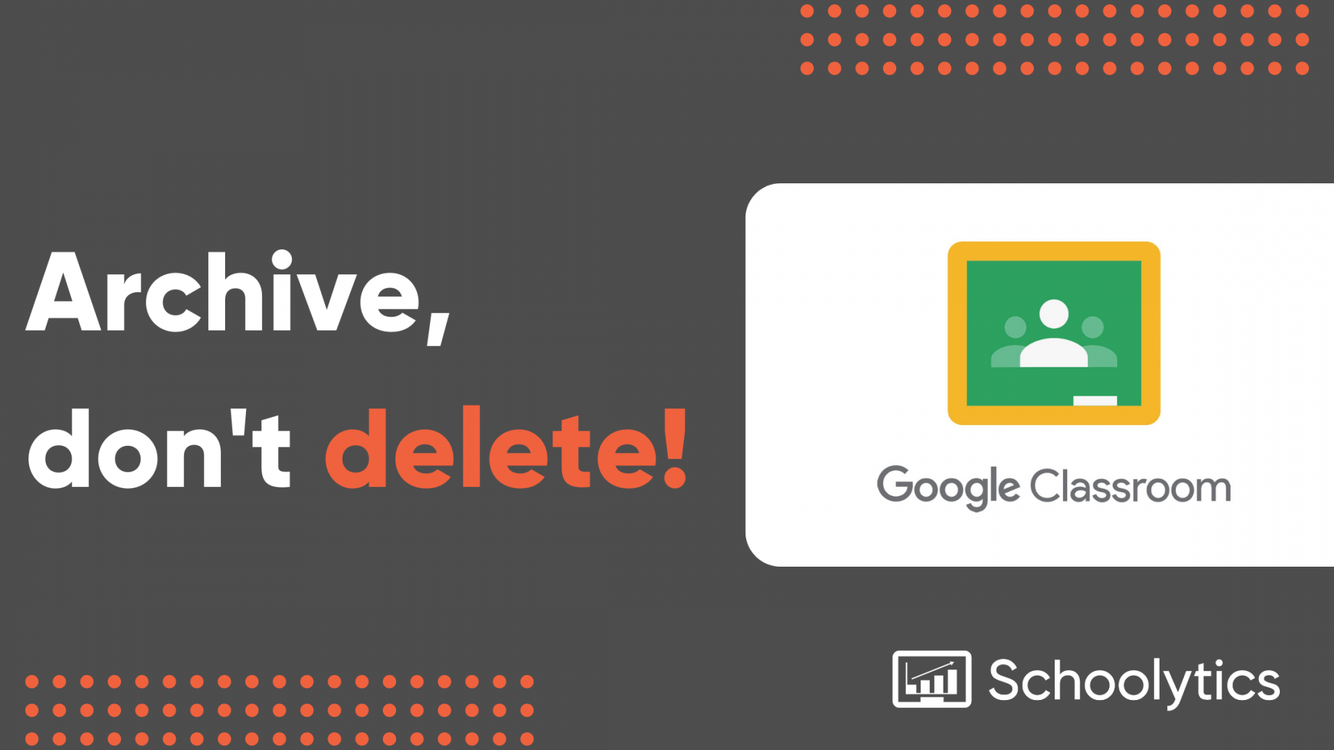 Archive Your Google Classrooms To Keep Everyone Organized