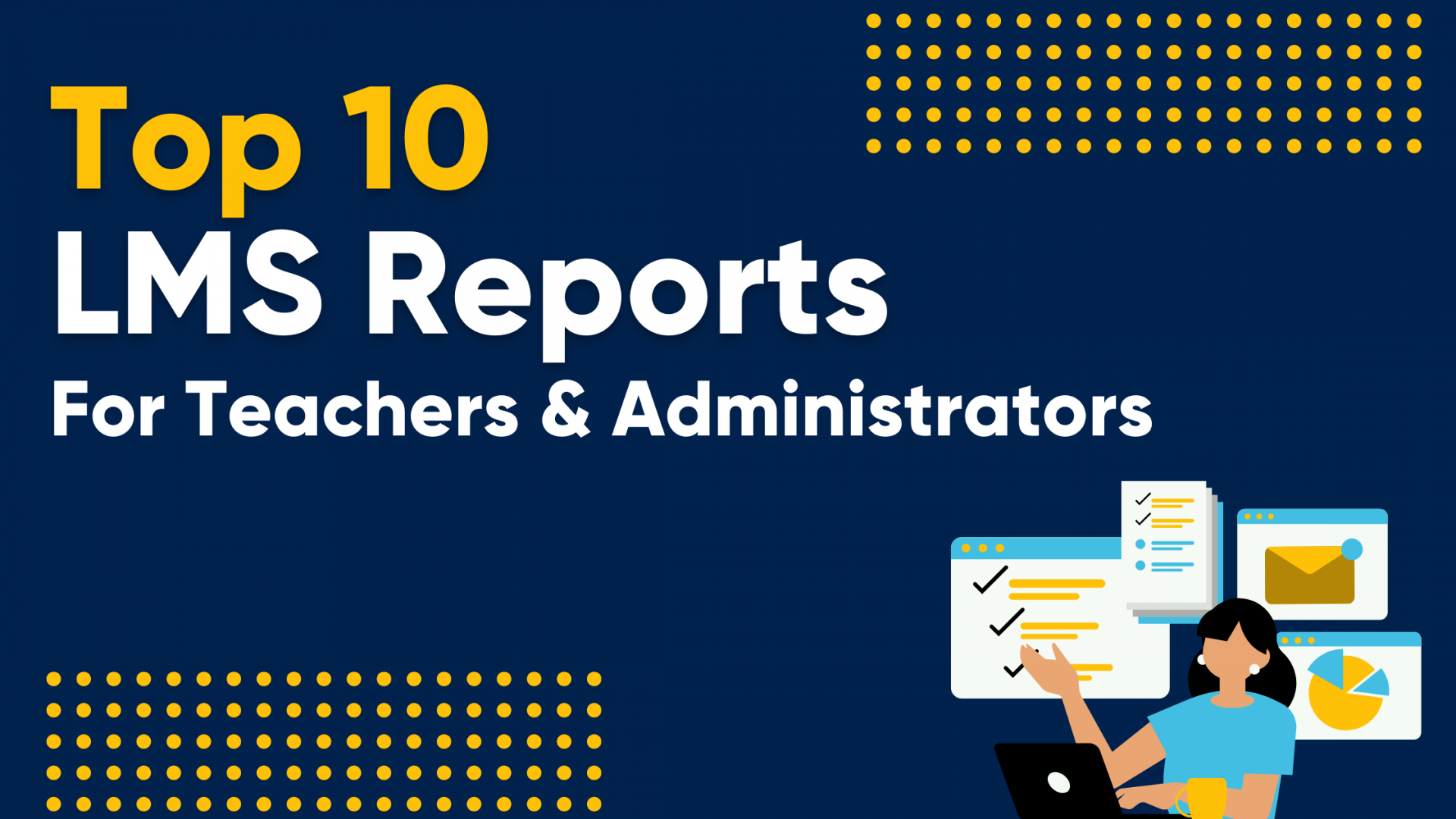 Top LMS Reports for Administrators and Teachers